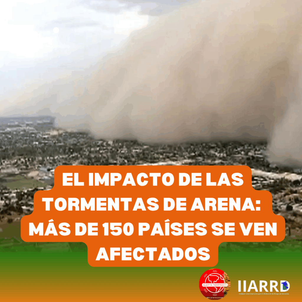 El impacto de las tormentas de arena: más de 150 países se ven ...